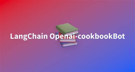 Nrc Floridalangchainopenai Cookbookbot At Main