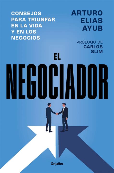 Libro El Negociador Consejos Para Triunfar En La Vida Y En Los