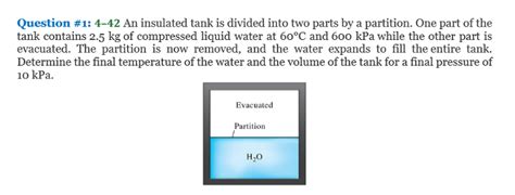 Solved Question 1 4 42 An Insulated Tank Is Divided Into Chegg