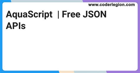 Aquascript Free Json Apis Coder Legion
