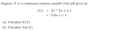 Solved Suppose X Is A Continuous Random Variable With Pdf Chegg