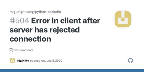 Error In Client After Server Has Rejected Connection · Issue 504