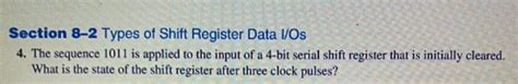 Solved Section 8 2 Types Of Shift Register Data Ios 4 The