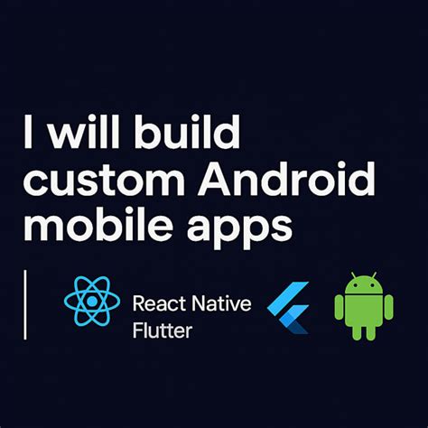 Do Android App Development As Flutter And React Developer By Nextgendevs2025 Fiverr