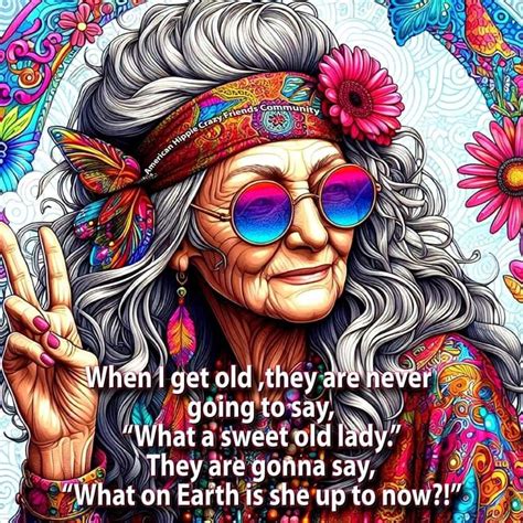 Hippie Sayings Hippie Soul Funny Hippie Pictures Old Lady Cartoon