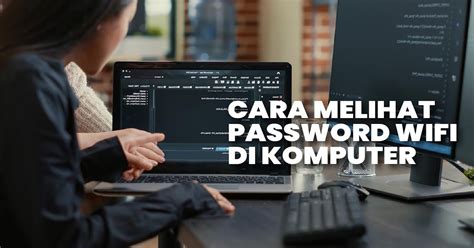 Cara Melihat Password Wifi Di Laptop Atau PC Kucingtekno Com