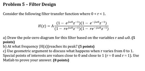 Solved Consider The Following Filter Transfer Function Where Chegg Com