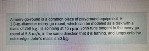Solved A Merry Go Round Is A Common Piece Of Playground