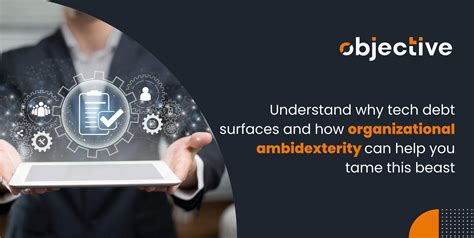 How Organizational Ambidexterity Can Help You With Debt Surfaces