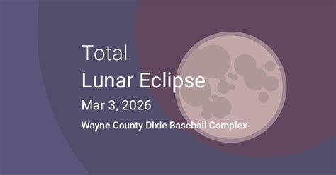 March 3 2026 Total Lunar Eclipse In Wayne County Dixie Baseball Complex Mississippi Usa