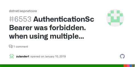 Authenticationscheme Bearer Was Forbidden When Using Multiple Policy · Issue 6553 · Dotnet
