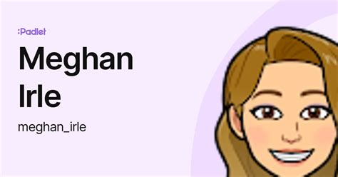 Meghan Irle Meghan Irle Profile Padlet