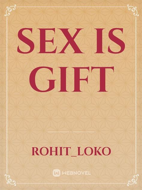 Sex Is T Rohitloko Webnovel