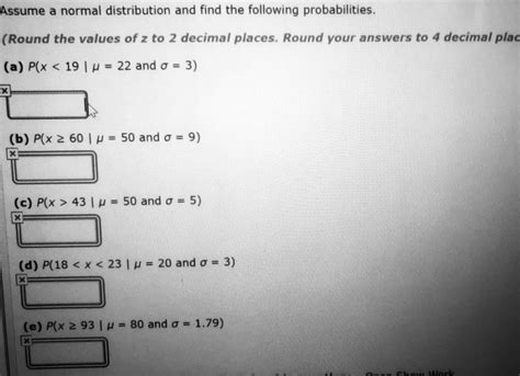 Solved Assume A Normal Distribution And Find The Following Chegg