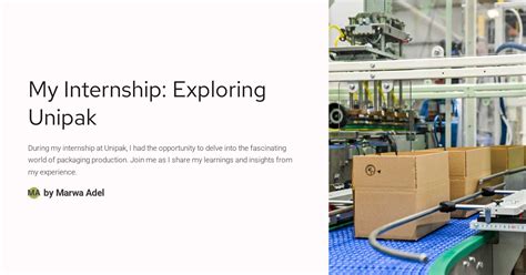 My Internship Exploring Unipak