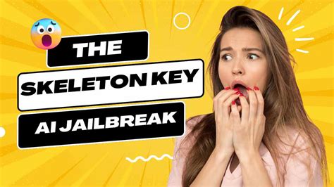 The Skeleton Key Ai Jailbreak Open Ai Master