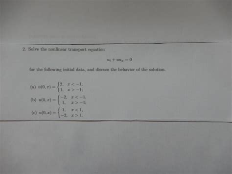 Solved 2 Solve The Nonlinear Transport Equation Utuux0