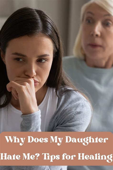 Why Does My Daughter Hate Me Tips For Healing Momma Teen