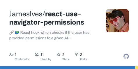 Github Jamesivesreact Use Navigator Permissions 🔗 🗺️ React Hook Which Checks If The User Has