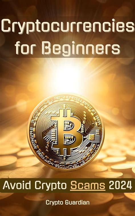 Cryptocurrencies For Beginners Protecting Your Crypto Investments Detecting And