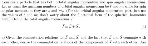 Solved Consider A Particle That Has Both Orbital Angular