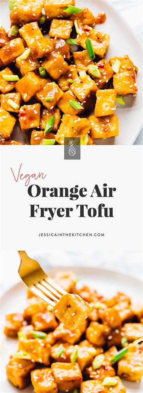 Air Fryer Orange Tofu Better Than Takeout Recipe Air Fryer