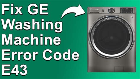 Ge Washer Error Code E43 Stuck Keypad Button Fix