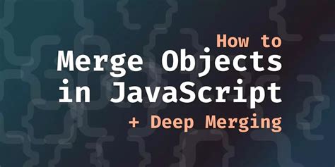 How To Merge Objects In Javascript Js Tutorial Phpcn