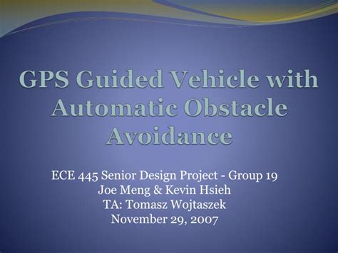 Ppt Gps Guided Vehicle With Automatic Obstacle Avoidance Powerpoint Presentation Id 724744