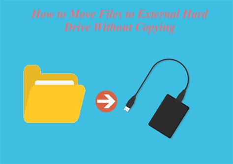 How To Move Files To External Hard Drive Without Copying