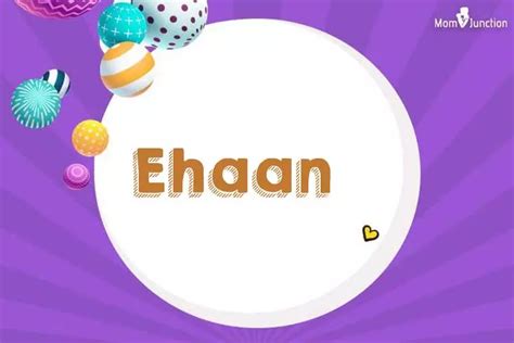 Explore Ehaan Meaning Origin And Popularity