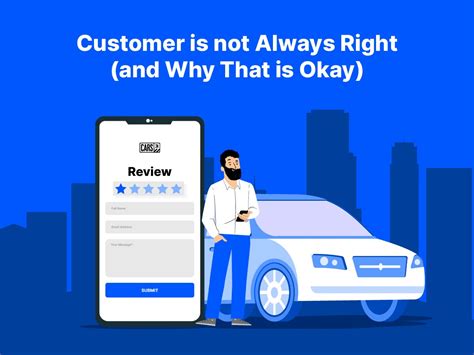 Customer Is Not Always Right And Why Thats Okay