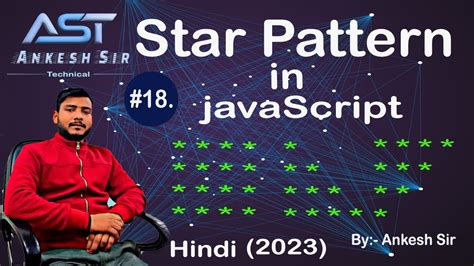 18 Star Patterns In Javascript In Hindi 2023 Youtube