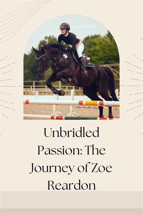 Unbridled Passion The Journey Of Zoe Reardon Tamara Like Camera