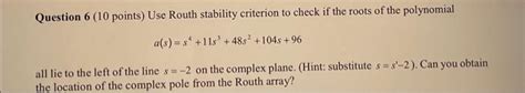 Solved Question Points Use Routh Stability Criterion Chegg Com