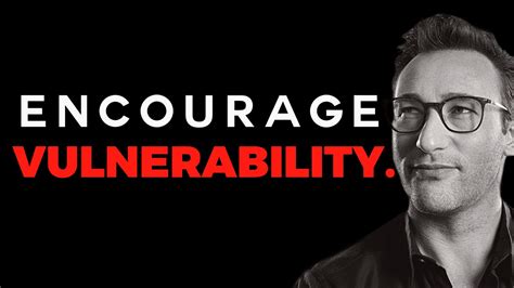 Video Simon Sinek On Linkedin We Need To Talk About Vulnerability What Does It Look Like In