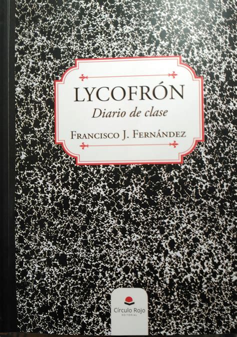 EL LYCOFRÓN DE LICOFRÁN Diario de clase por José Biedma López