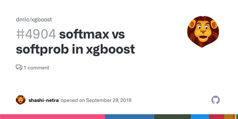 softmax vs softprob in xgboost · issue 4904 · dmlc xgboost · github
