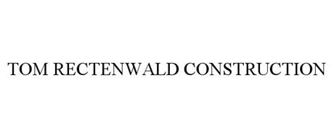 Tom Rectenwald Construction Inc Trademarks And Logos
