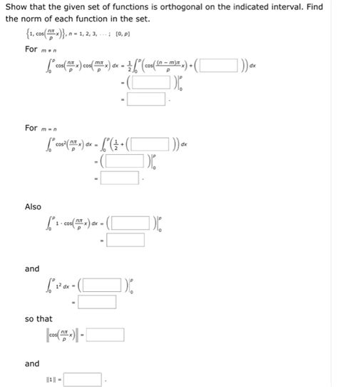 Solved Show That The Given Set Of Functions Is Orthogonal On Chegg Com