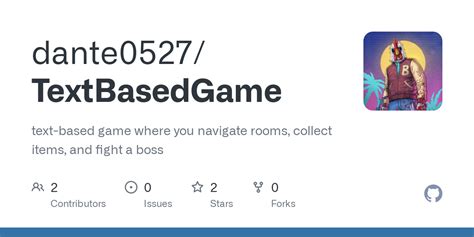 Github Dante0527textbasedgame Text Based Game Where You Navigate