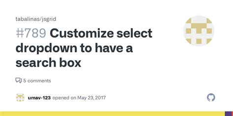 Customize Select Dropdown To Have A Search Box · Issue 789 · Tabalinasjsgrid · Github