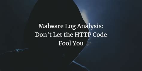 Malware Log Analysis Don T Let The Code Fool You ISPProtect