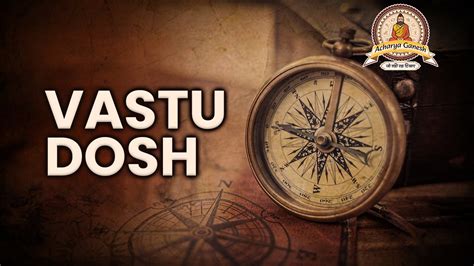Vastu Dosh In Your House Effects And Guide