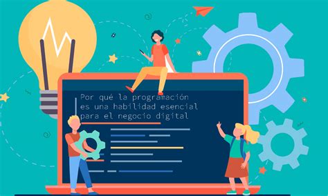 Por Qué La Programación Es Una Habilidad Esencial Para El Negocio Digital