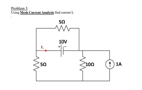 Solved Problem 3 Using Mesh Current Analysis Find Current Is Chegg Com
