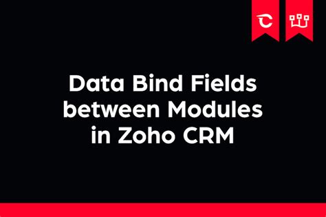 Data Bind Fields Between Modules In Zoho Crm The Workflow Academy