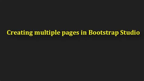 Multiple Pages In Bootstrap Studio Youtube