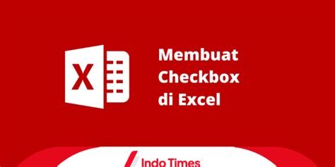 8 Cara Membuat Checkbox Di Excel Mudah Indotimes