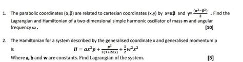 Solved The Parabolic Coordinates αβ ﻿are Related To